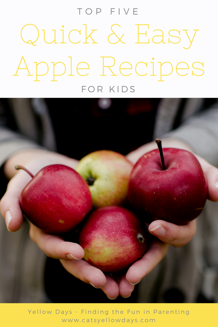 5 Quick And Easy Apple Recipes For Kids Yellow Days